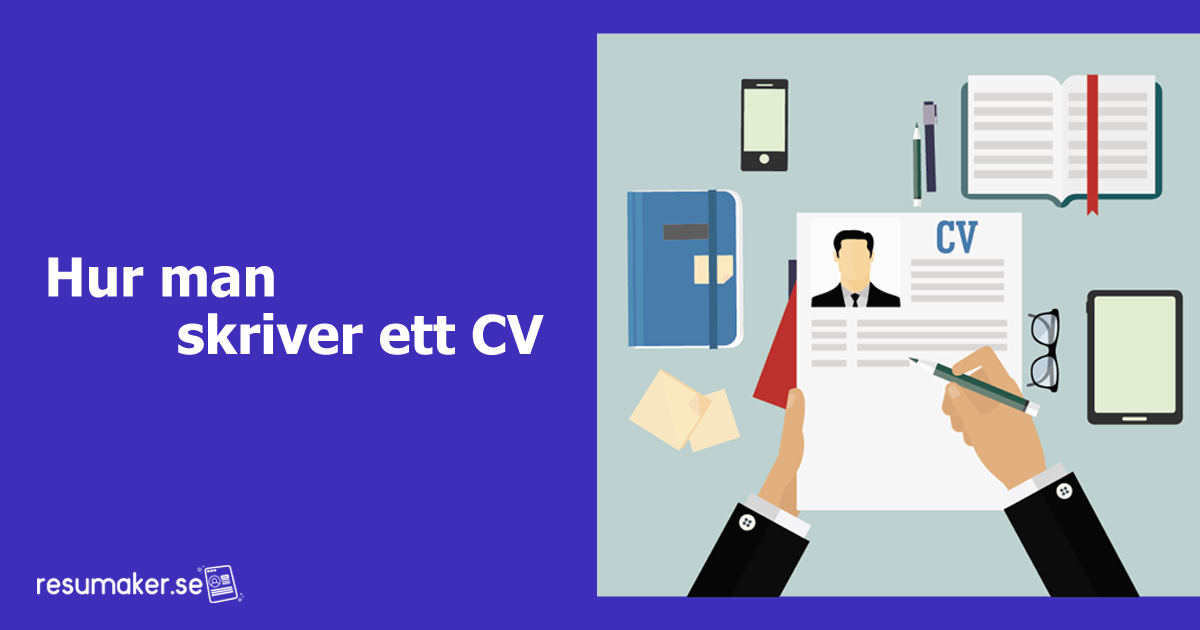 Hur man skriver ett CV | Steg-för-steg-guide | Resumaker.se